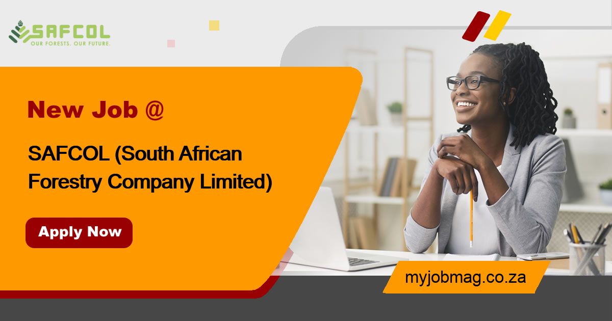 Jobs at SAFCOL (South African Forestry Company Limited) 2026 | MyJobMag