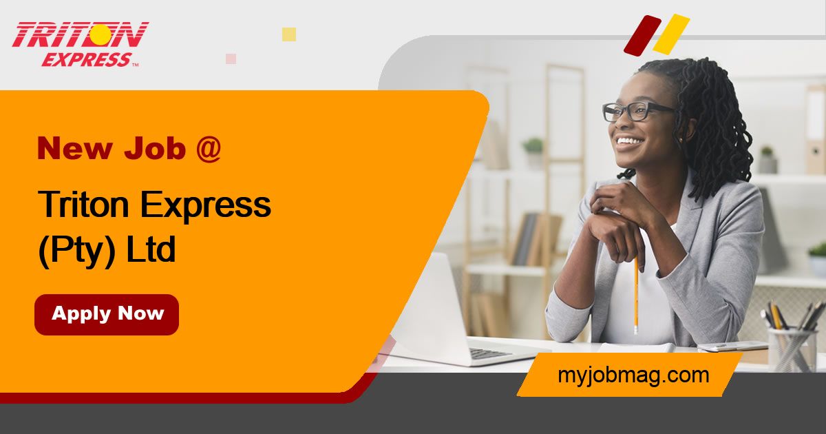 Current Openings at Triton Express (Pty) Ltd - 3 April, 2024 | MyJobMag