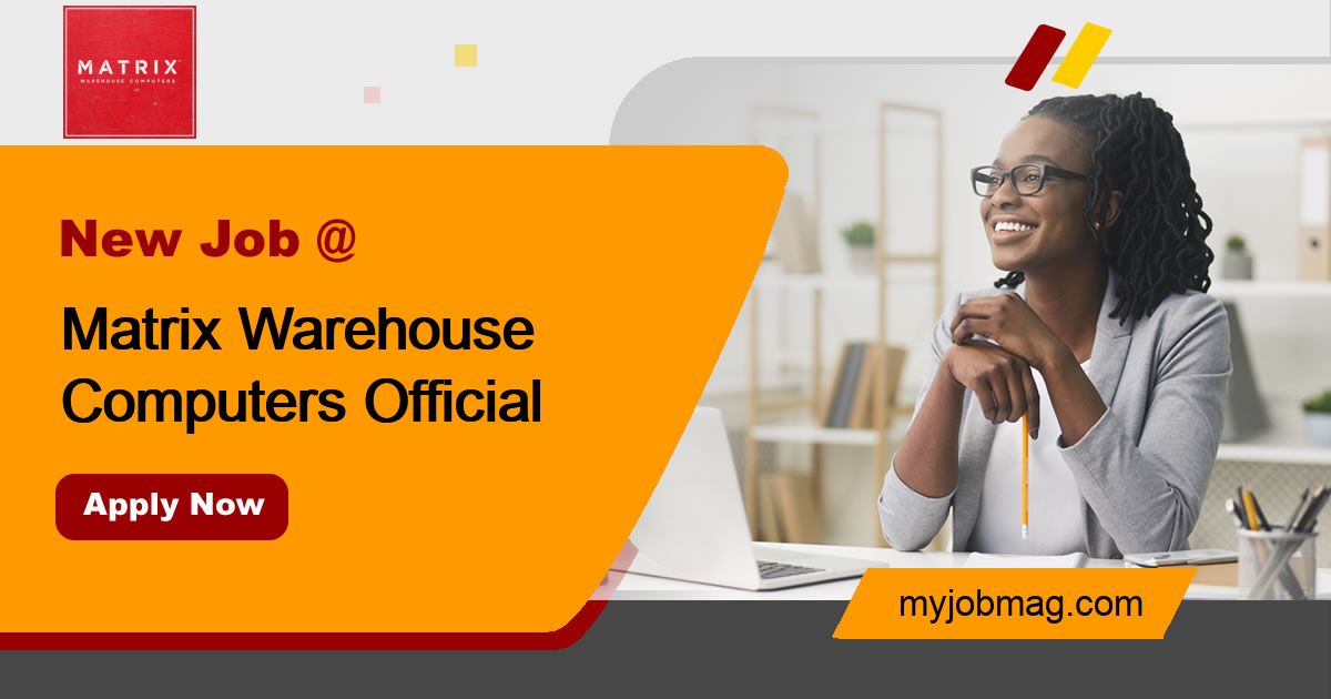 Jobs at Matrix Warehouse Computers Official | MyJobMag