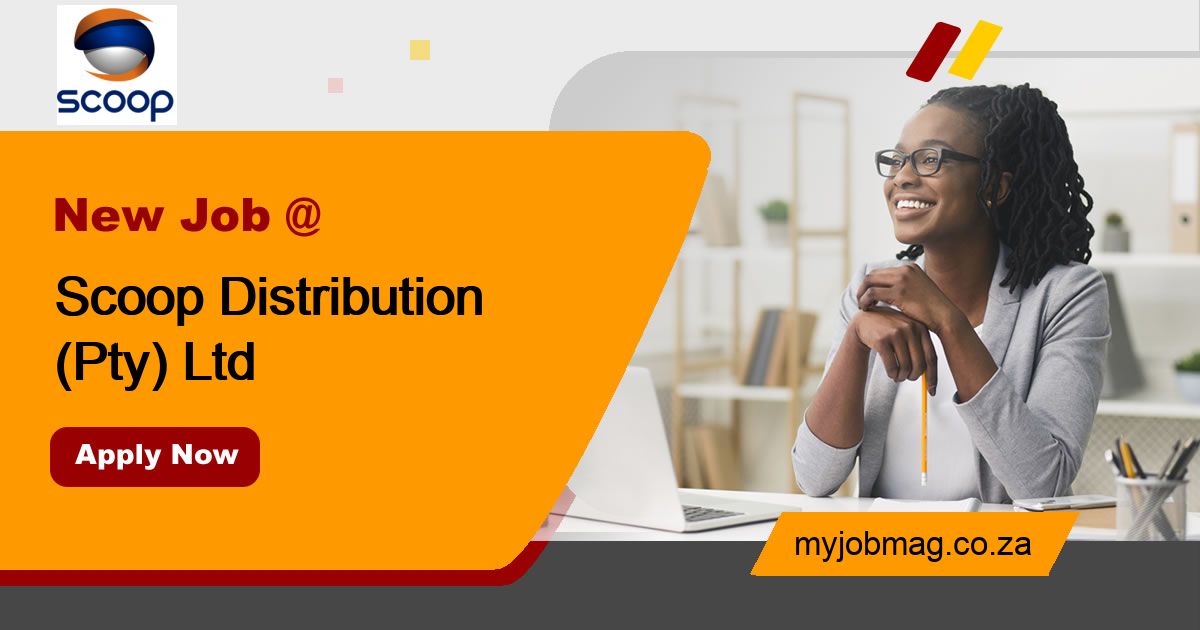 Jobs at Scoop Distribution (Pty) Ltd | MyJobMag