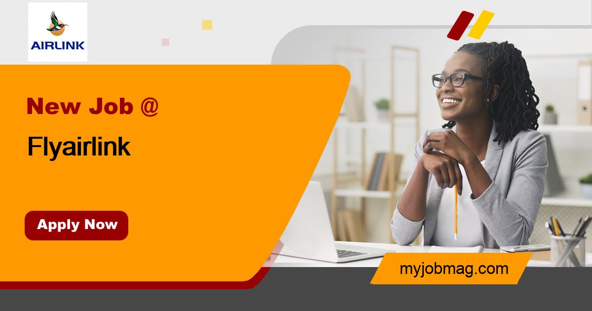 Jobs at Flyairlink 2026 - Job Vacancies in Flyairlink | MyJobMag