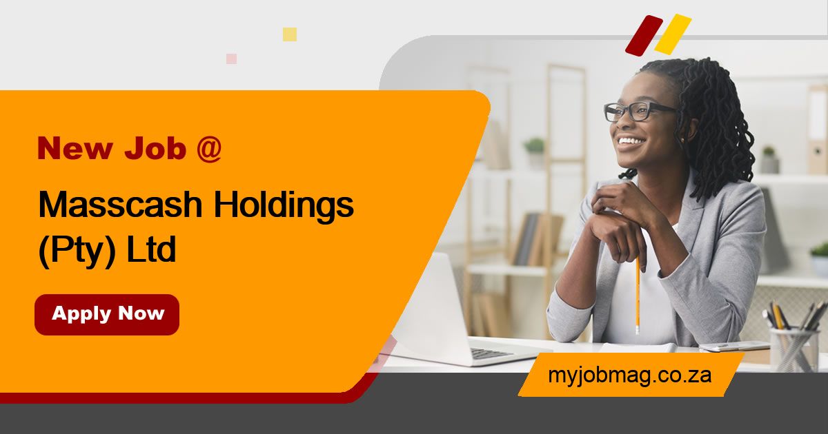 Jobs at Masscash Holdings (Pty) Ltd 2026 | MyJobMag