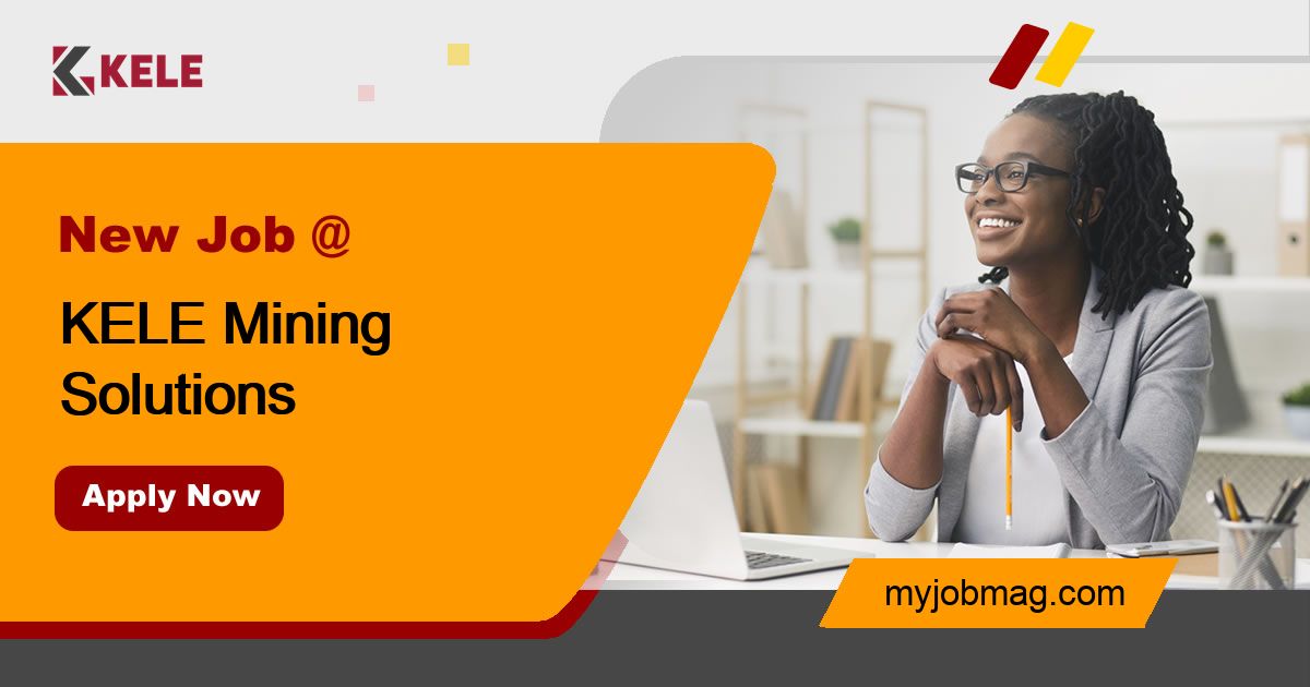 Jobs at KELE Mining Solutions 2026 | MyJobMag