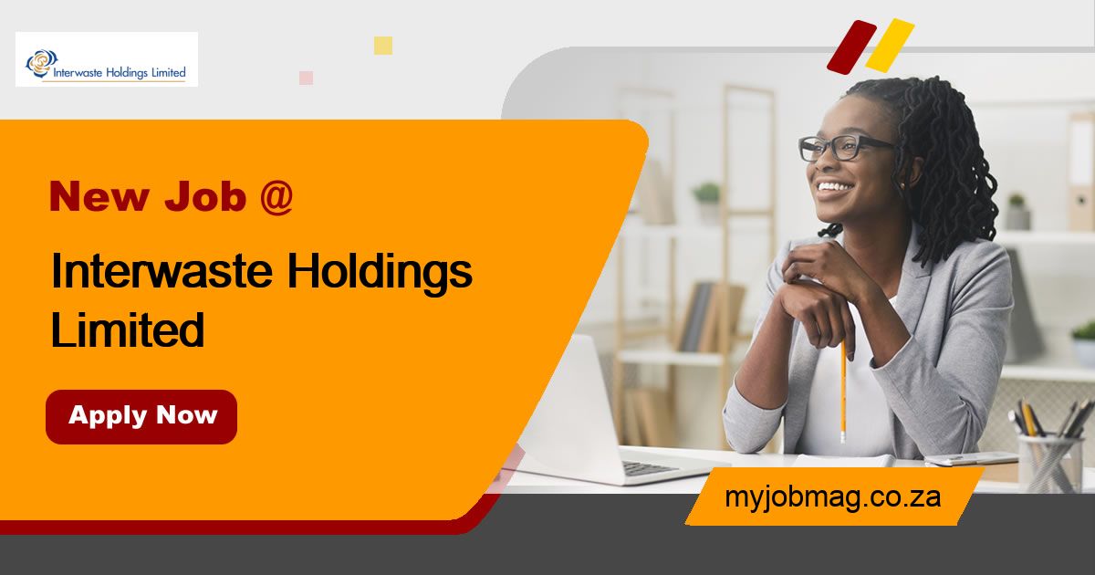 Jobs at Interwaste Holdings Limited - 11 April, 2025 | MyJobMag
